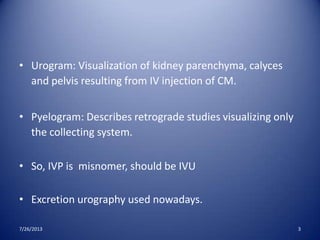 Excretion Urography / Intravenous Urography (IVU) | PPTX