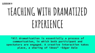 Teaching with Dramatized Experience | PPT
