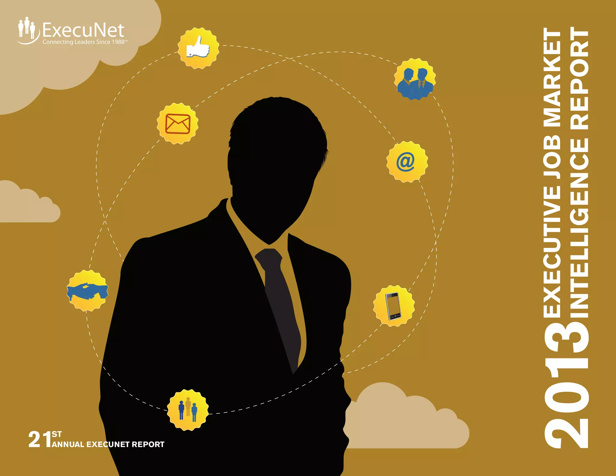 ExecuNet Executive Job Market Intelligence Report 2013 | PPT