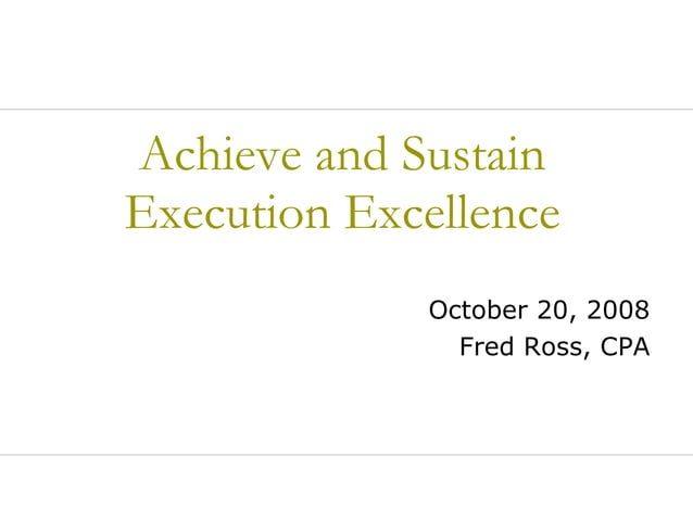 Achieve and Sustain Execution Excellence | PPT