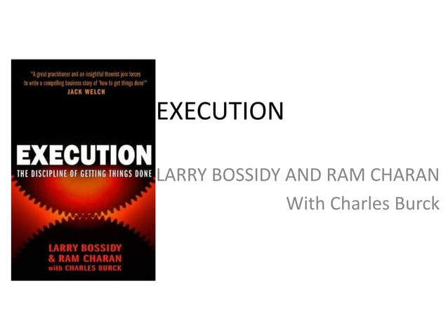 Execution Book by Larry Bossidy and Ram Charan Summary | PPTX