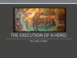 Execution of rizal | PPTX