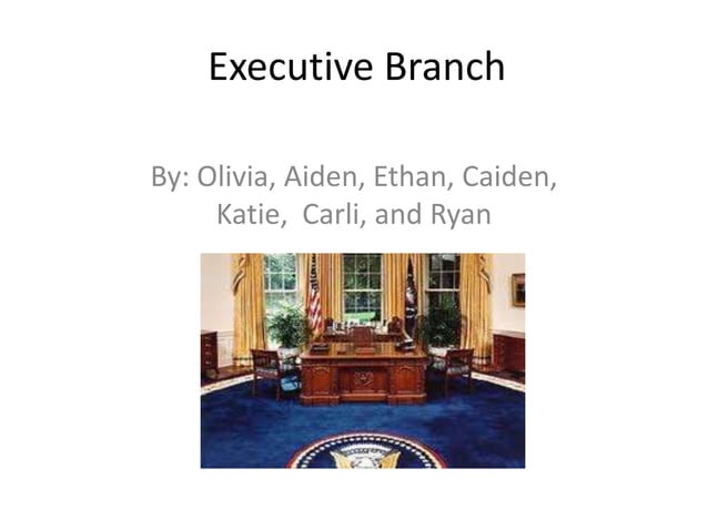 Executive branch power point | PPT