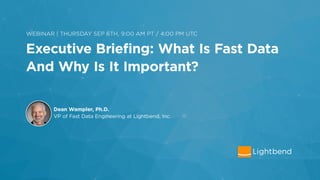 Executive Briefing: What Is Fast Data And Why Is It Important | PPT