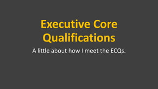 Executive Core Qualifications | PPTX