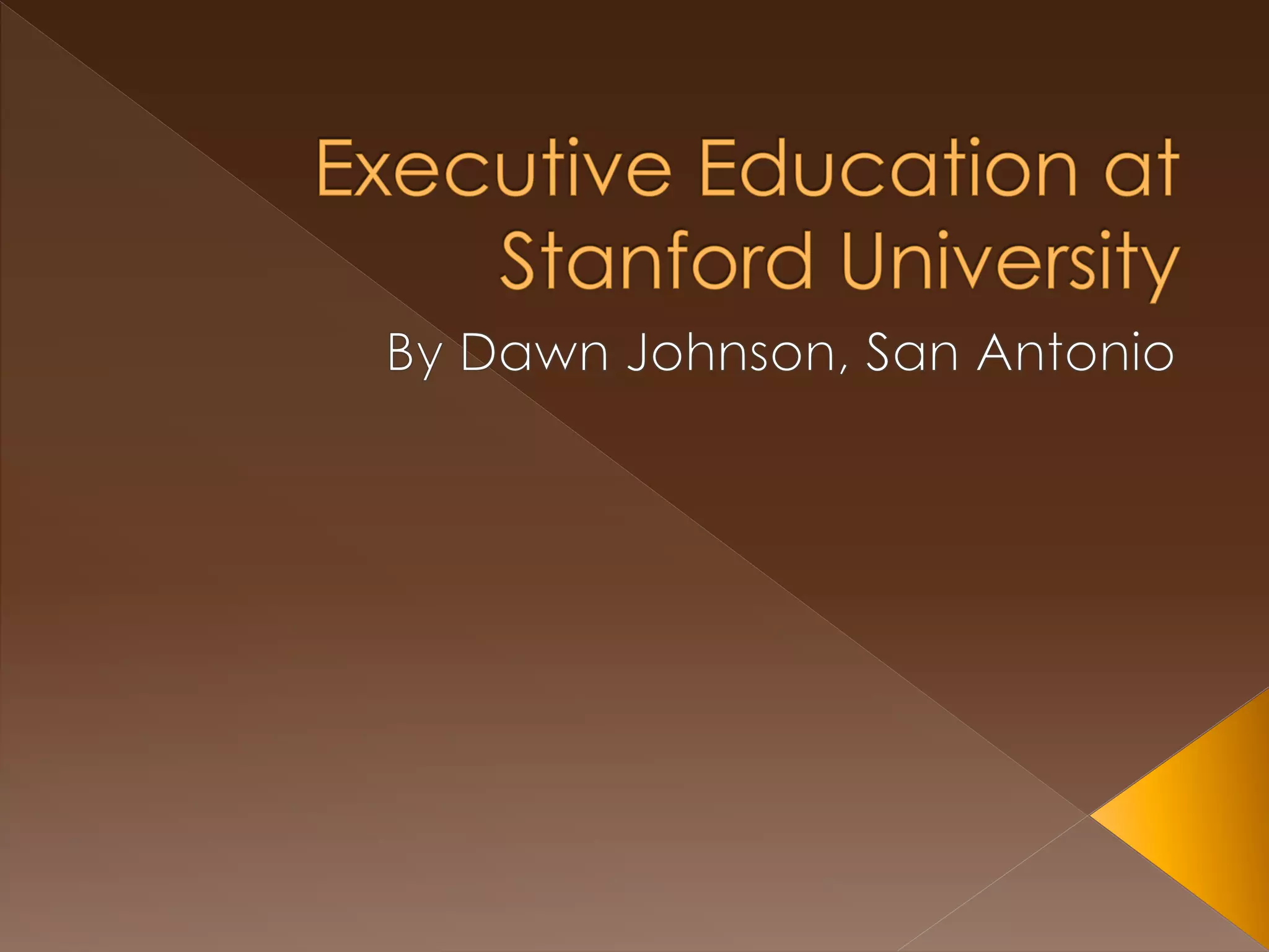 Executive Education at Stanford University | PPTX