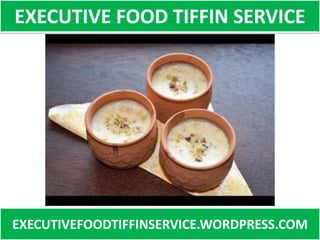Executive Food Tiffin Service DEHRADUN | PPTX