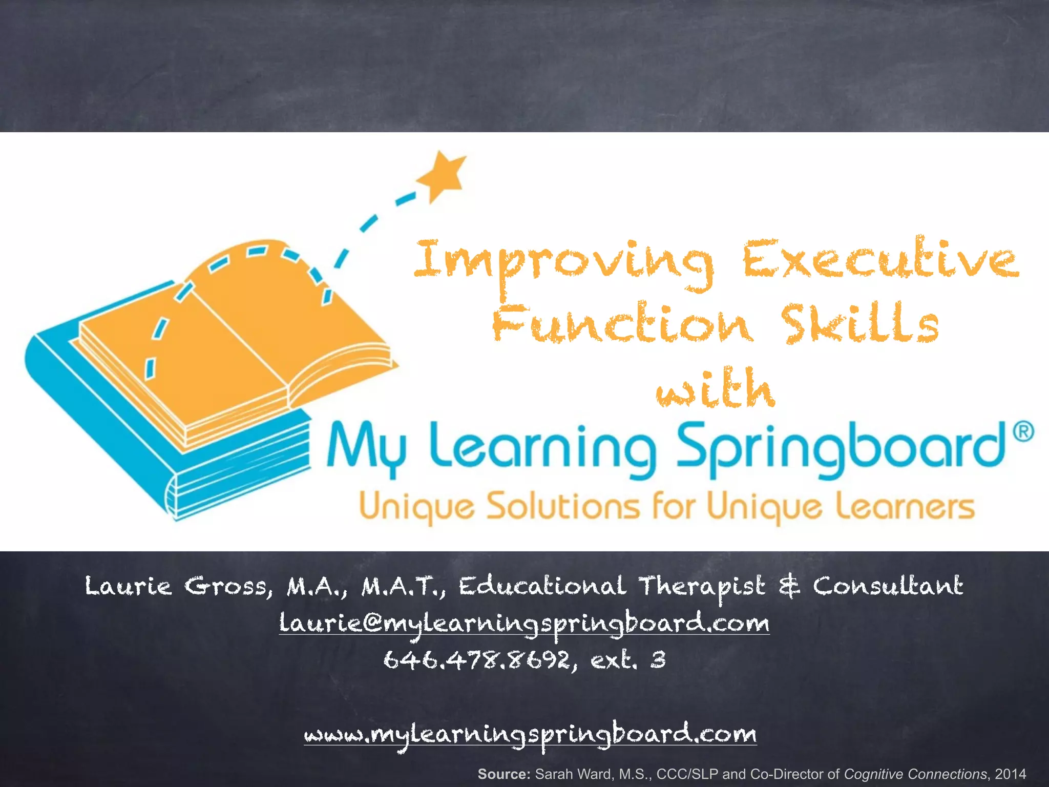 Executive Function Presentation - MyLearningSpringboard.com