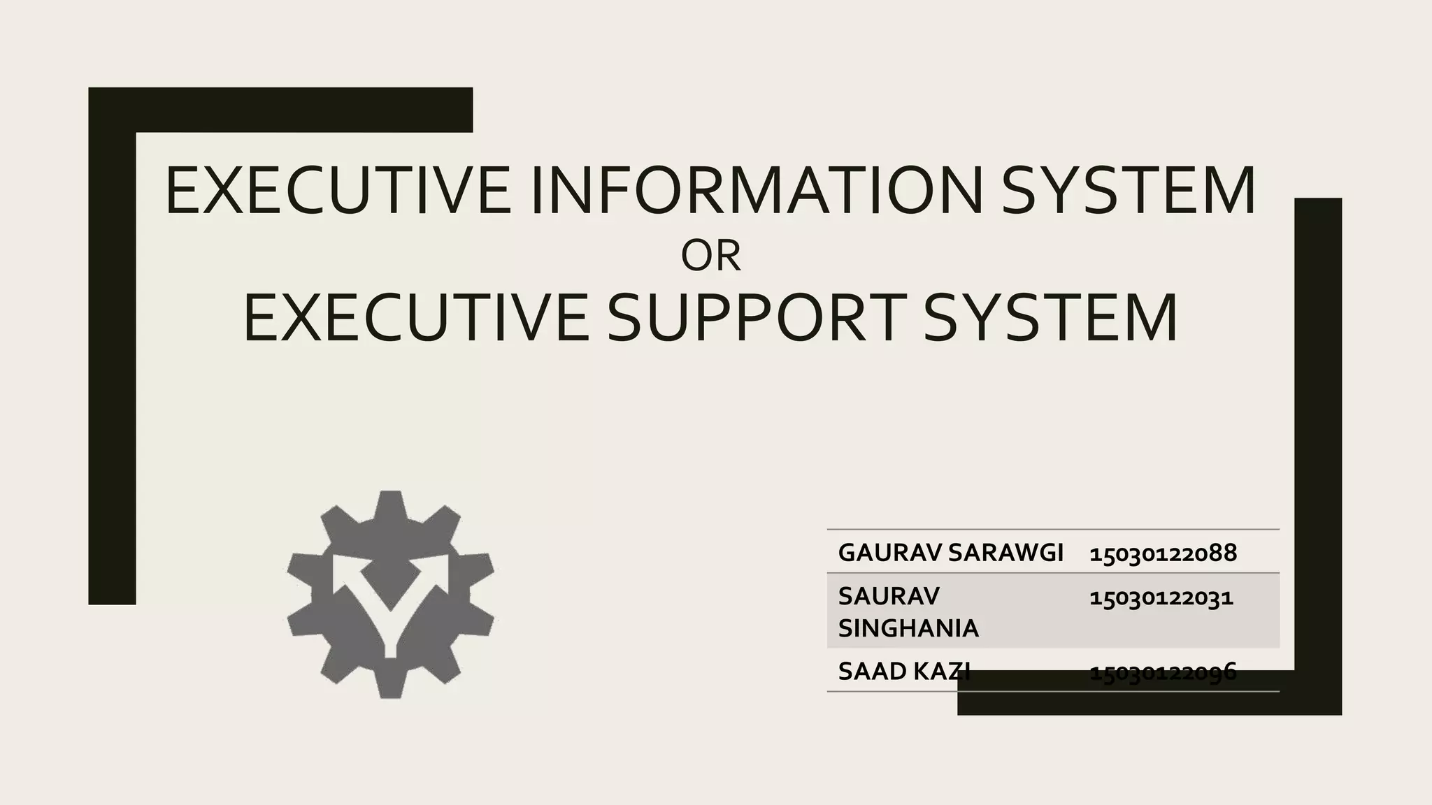 Executive Information System or Executive Support System | PPTX