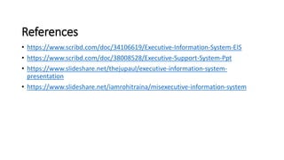 Executive information system ( eis ) | PPTX