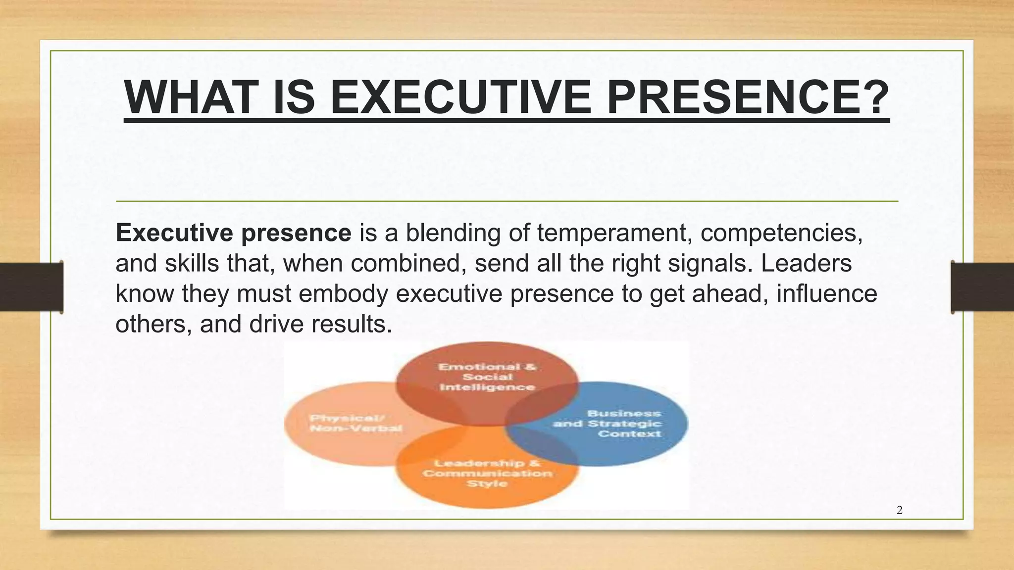 Executive presence | PPTX | Social Networking | Internet
