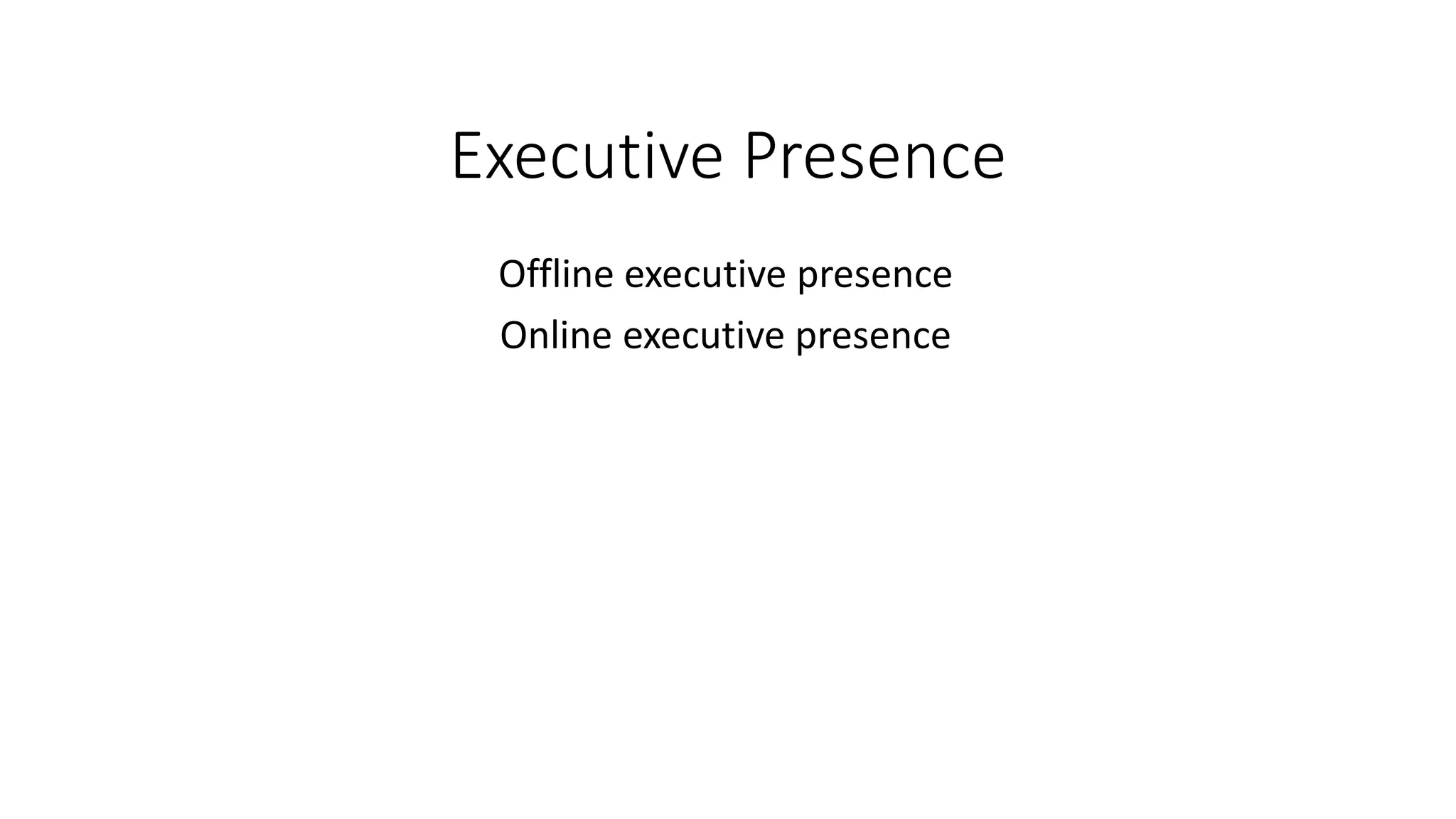 Executive presence | PPTX