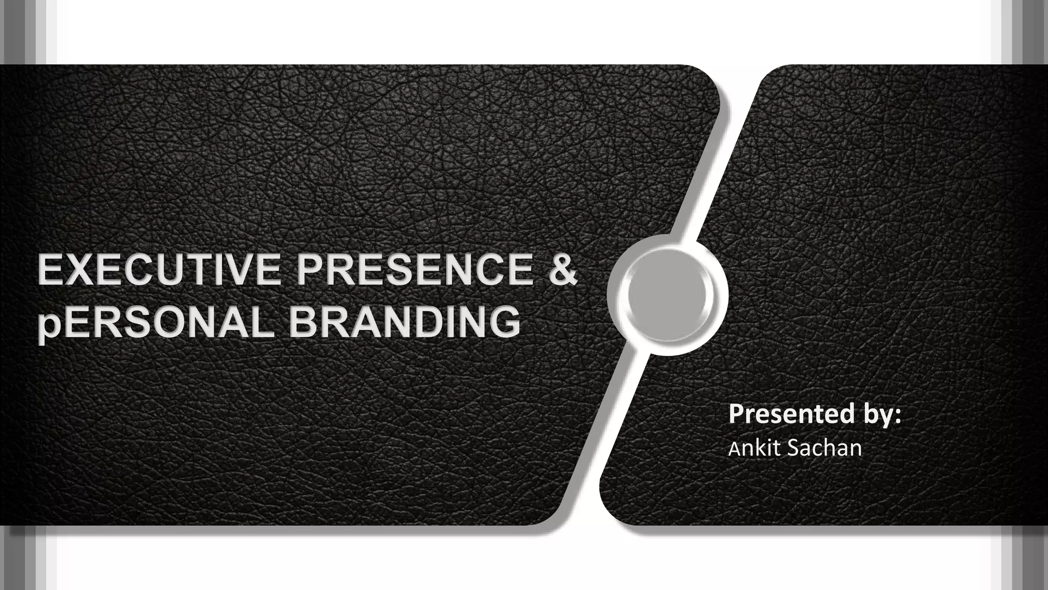 Executive Presence and Personal Branding | PPTX