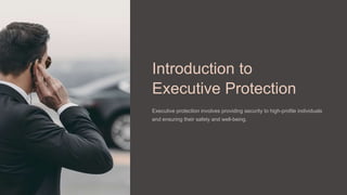 Executive Protection_247 Private Security.pptx