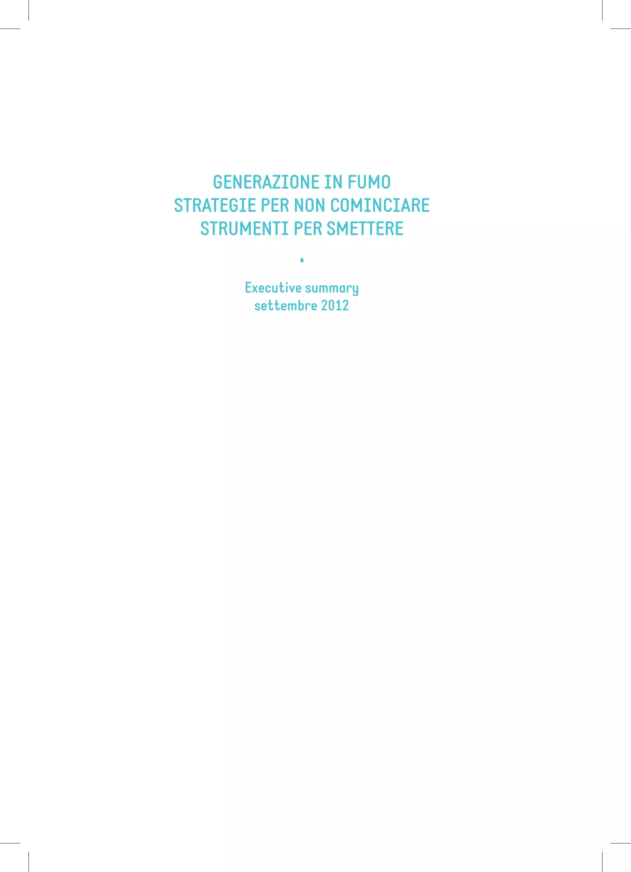 REPORT - Generazione in fumo, strategie per non cominciare, strumenti ...