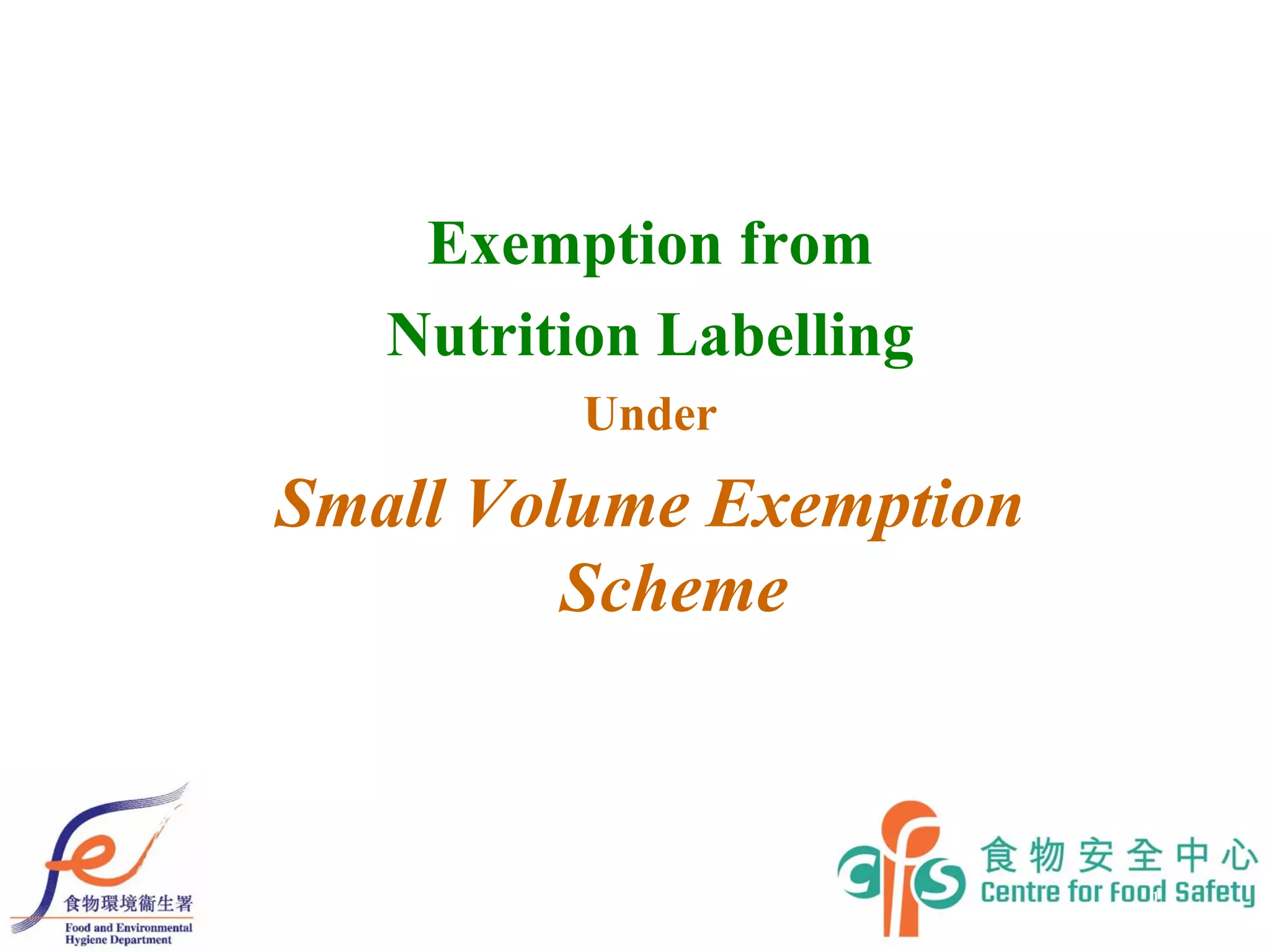 Exemption from Nutrition Labelling under Small Volume Exemption Scheme ...