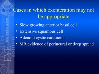 Exenteration of the Orbit - orbital surgery | PPT