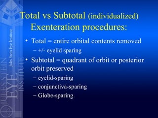 Exenteration of the Orbit - orbital surgery | PPT
