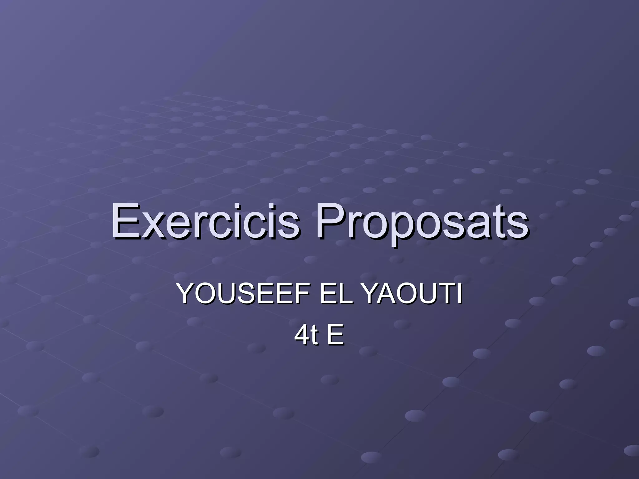 Exercicis proposats | PPT