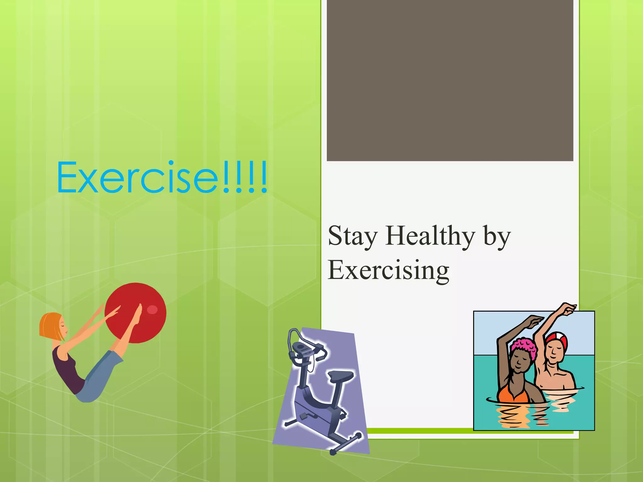 Exercise!!!! | PPTX | Fitness and Exercise | Healthy Living