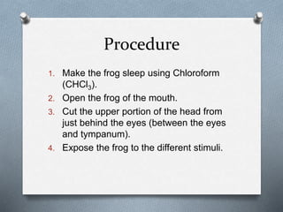 Bio22 Lab - Exercise 13 - Nervous Response (decerebrated frog) | PPTX