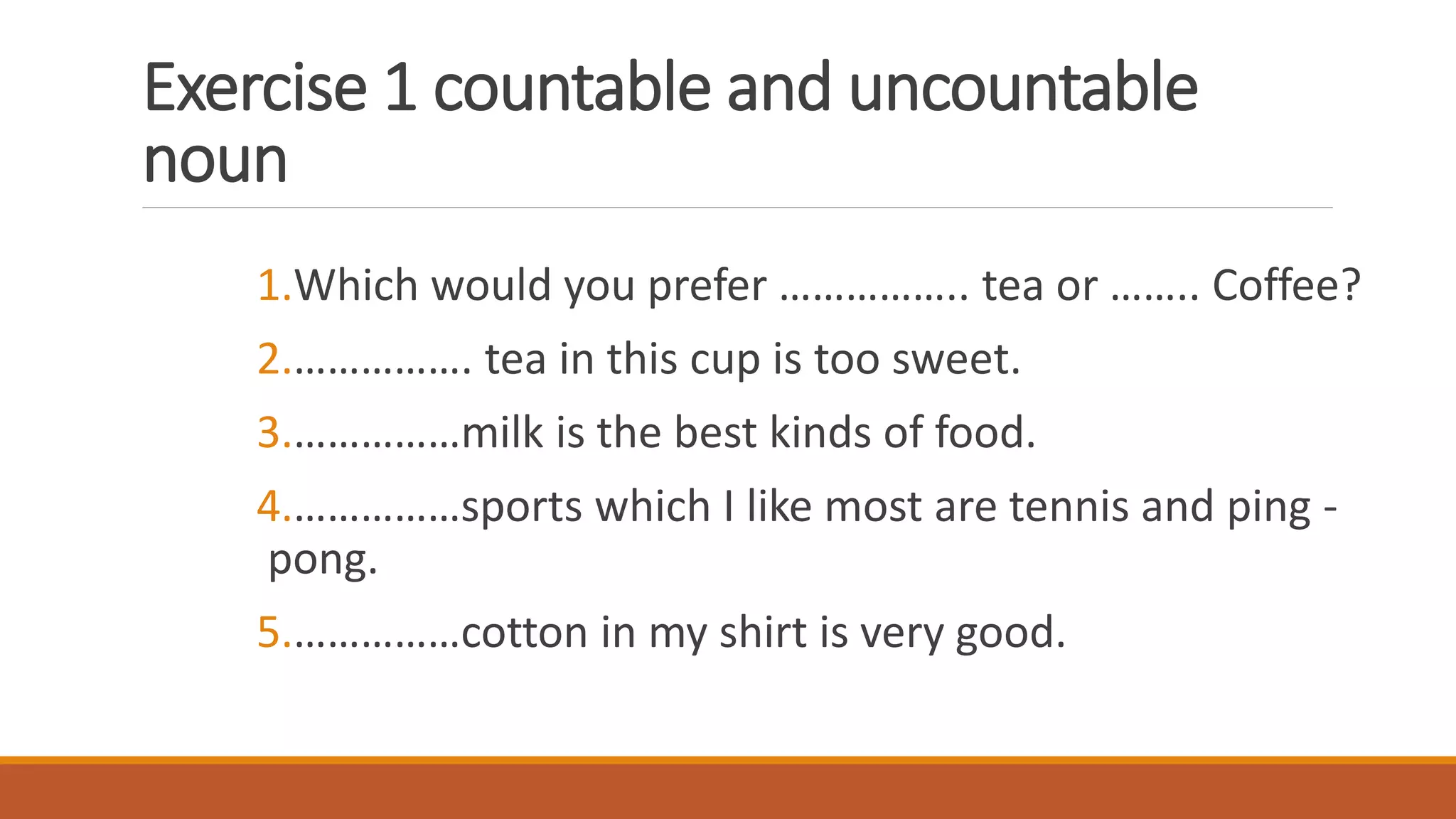 Exercise 1 countable and uncountable noun | PPT