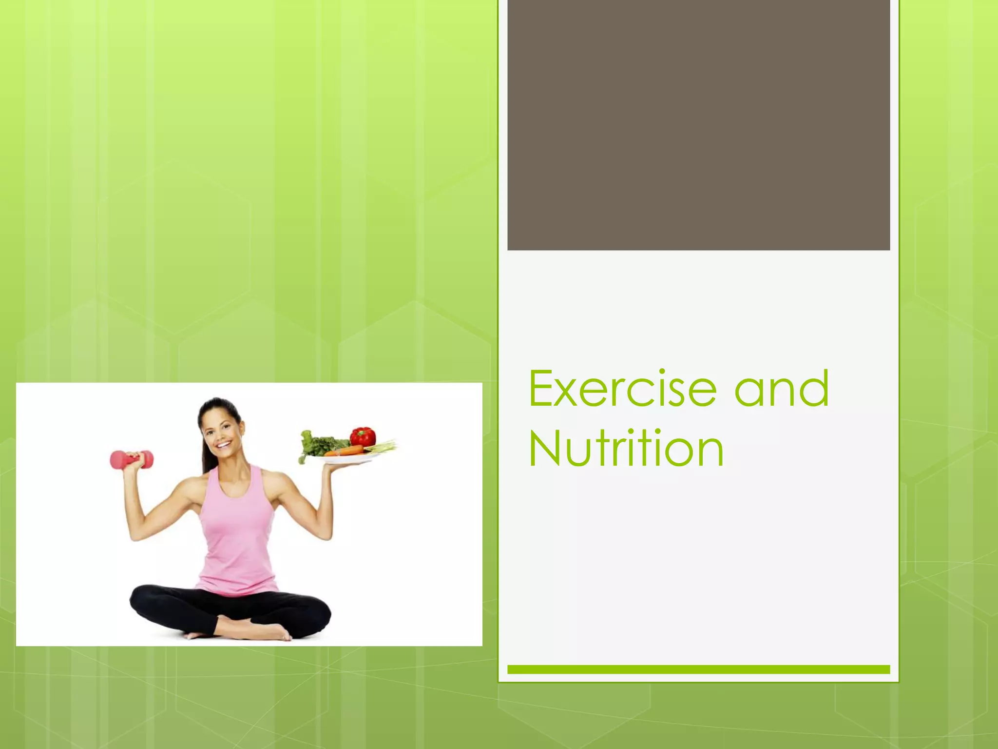 Exercise and nutrition | PPTX