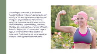 Exercise During Cancer Treatment What You Should Know.pptx