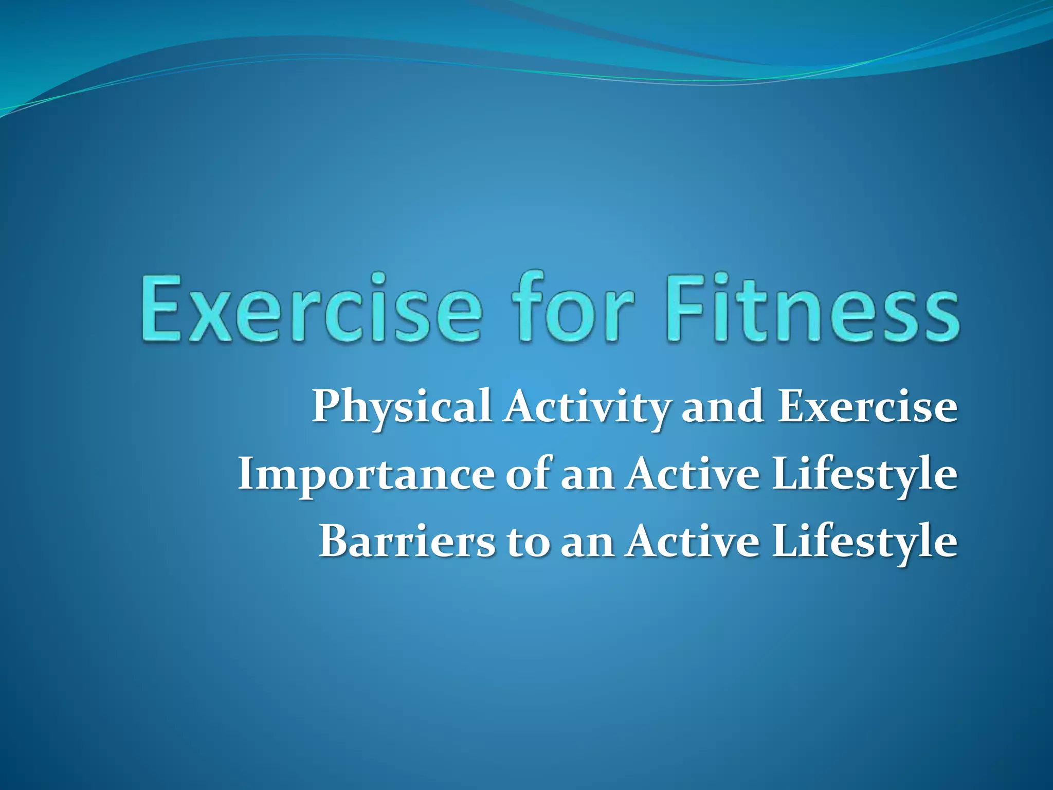 The Benefits of Physical Fitness by Todd Jacobucci | PPT