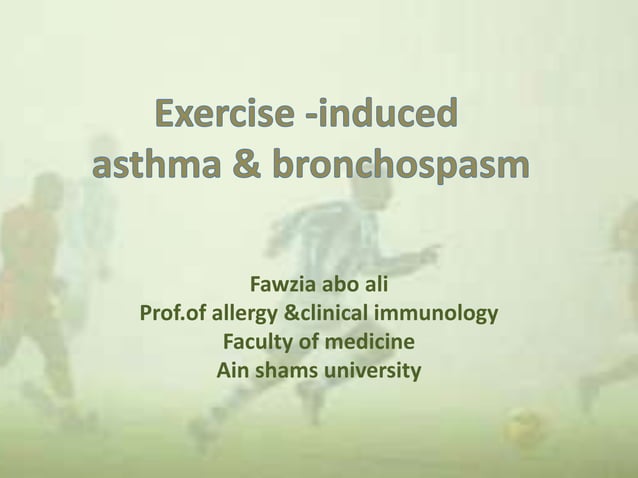 Exercise induced asthma &bronchospasm | PPTX