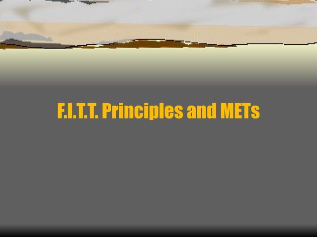 F.I.T.T. Principles and METs | PPT