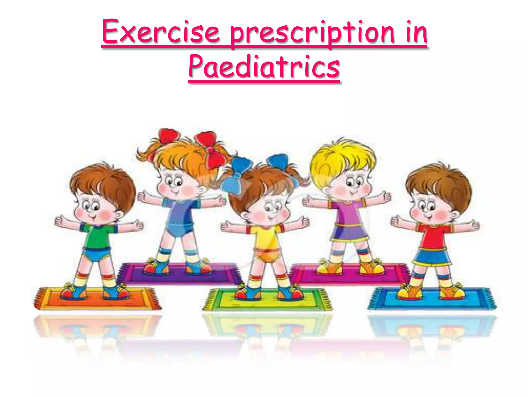 Exercise Physiology In Pediatrics | PPTX
