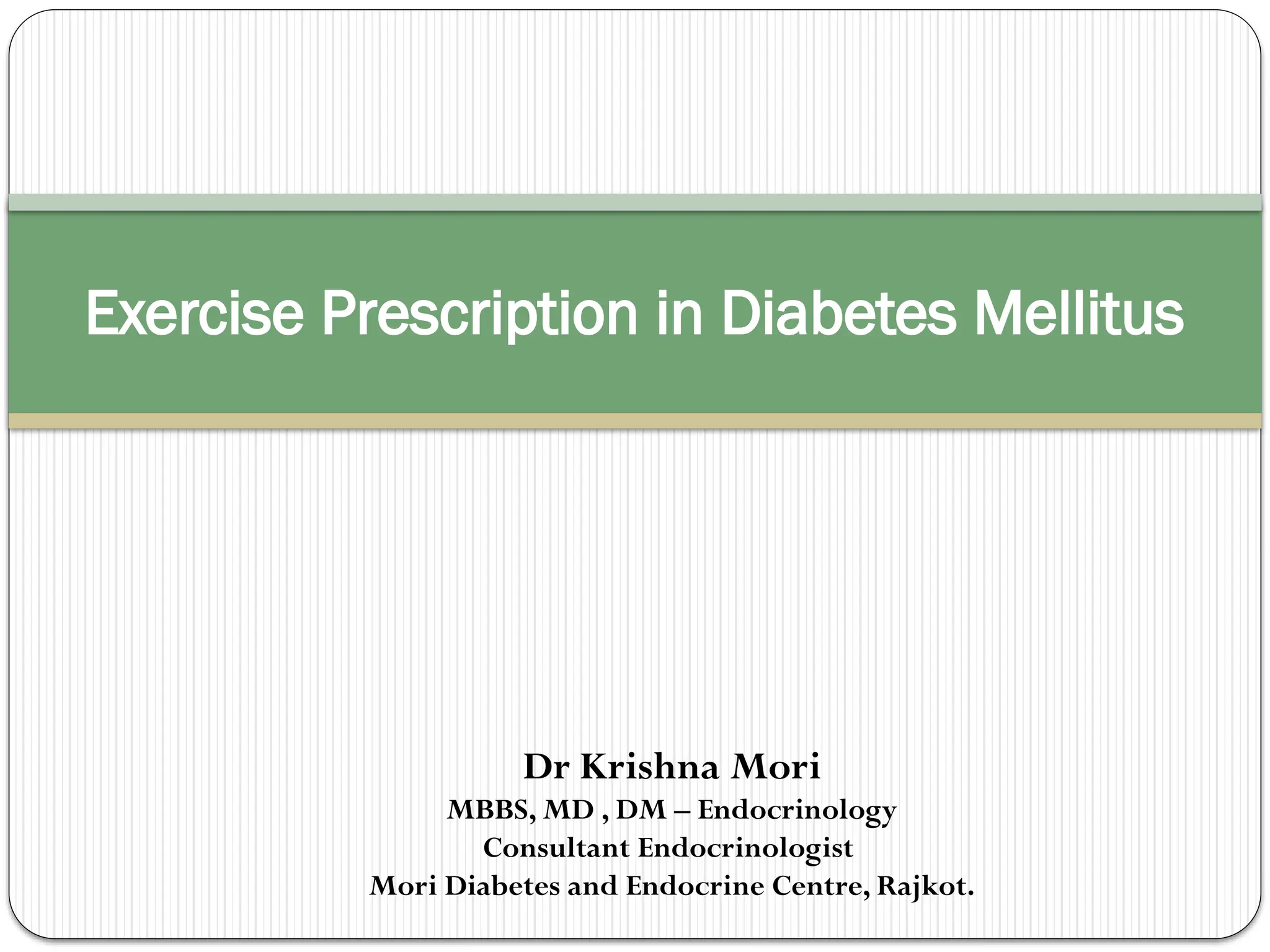 Exercise prescription in Diabetes_Krishna.pptx