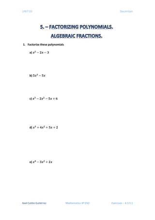 4 ESO Academics - Unit 03 - Exercises 4.3.5 - Factorizing Polynomials. Algebraic Fractions ...