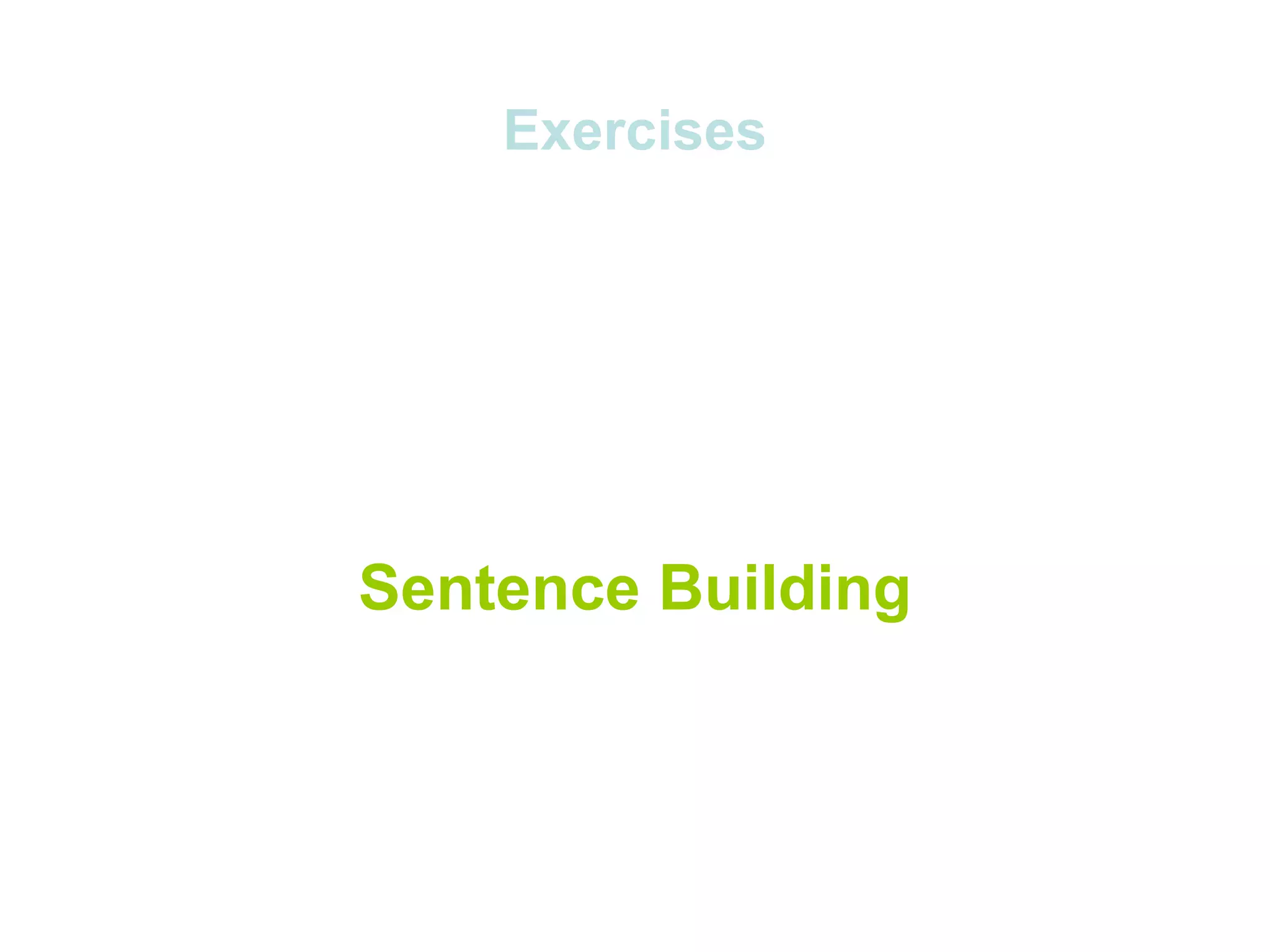 Exercises sentence building | PPT