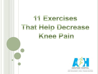 Exercises that help decrease knee pain | PPTX
