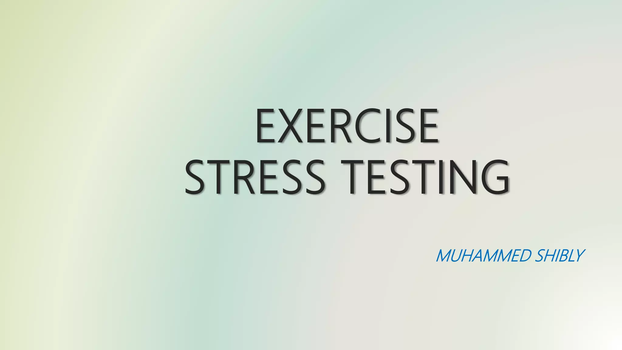 Exercise stress testing | PPTX