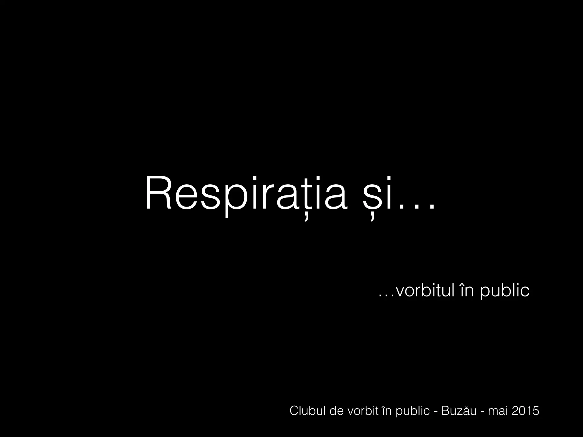 Exercitii de respiratie vorbit in public | PPT