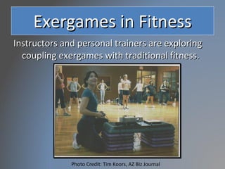 Exergaming For Fitness Pros (an intro) | PPT