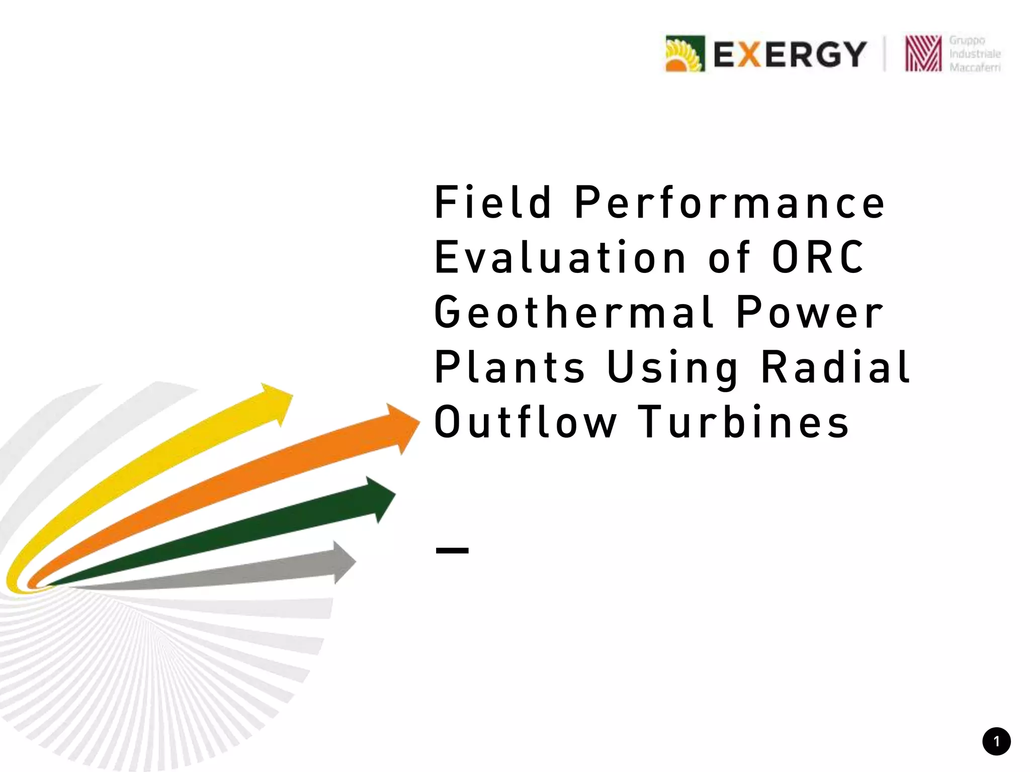 Exergy field performance evaluation of ORC geothermal power plants using radial outflow turbines ...