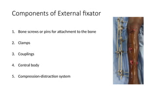ROLE OF EXTERNAL FIXATOR IN OPEN FRACTURE.pptx