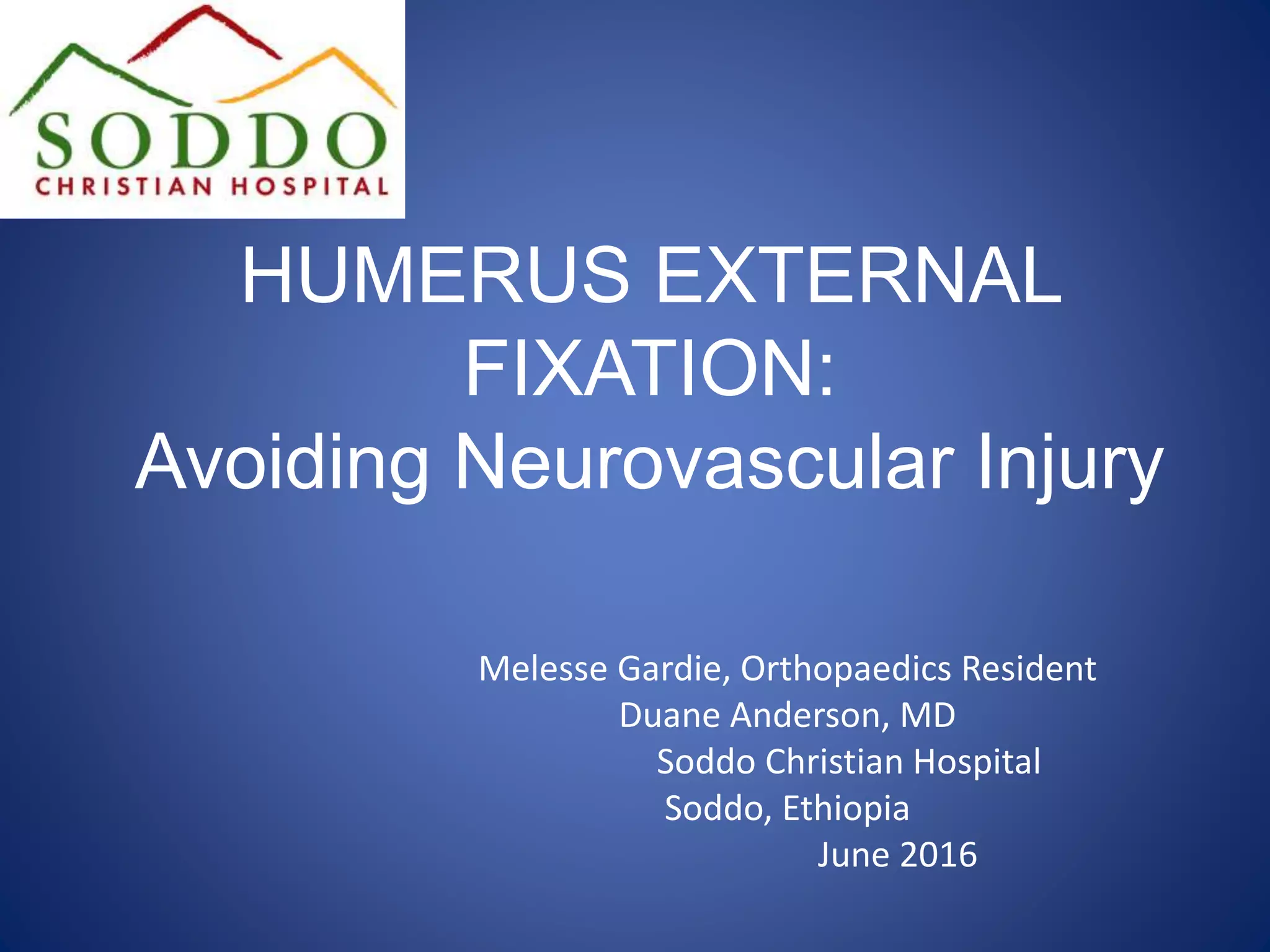 Humerus External Fixation, Avoiding Neuro vascular injury | PPT