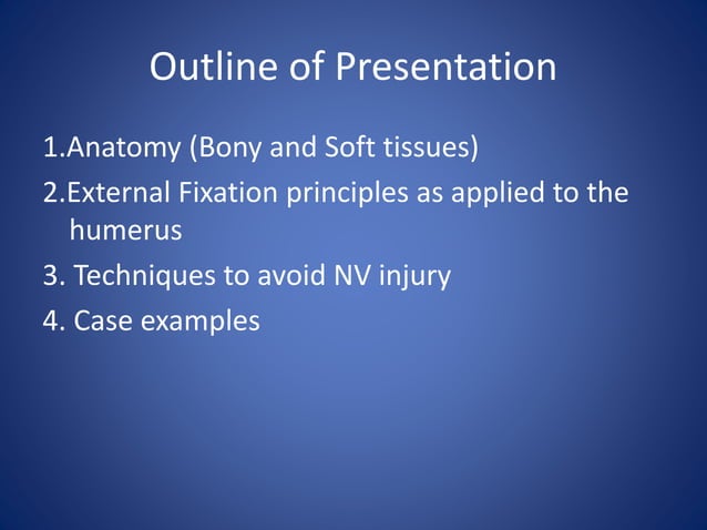 Humerus External Fixation, Avoiding Neuro vascular injury | PPT