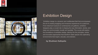 Exhibition-Design work of how to do it in a good way | PPTX