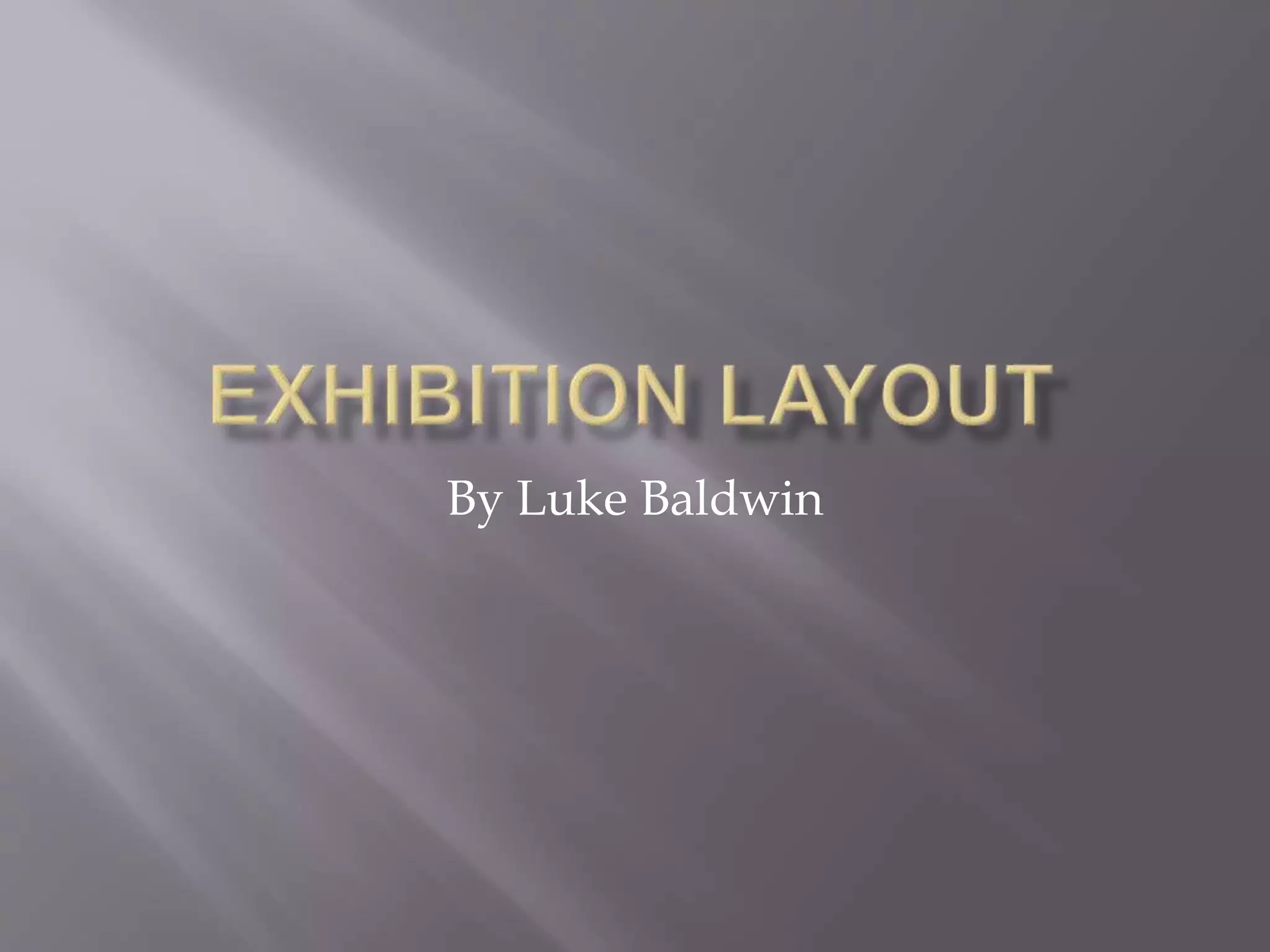 Exhibition layout and questionnaire | PPTX