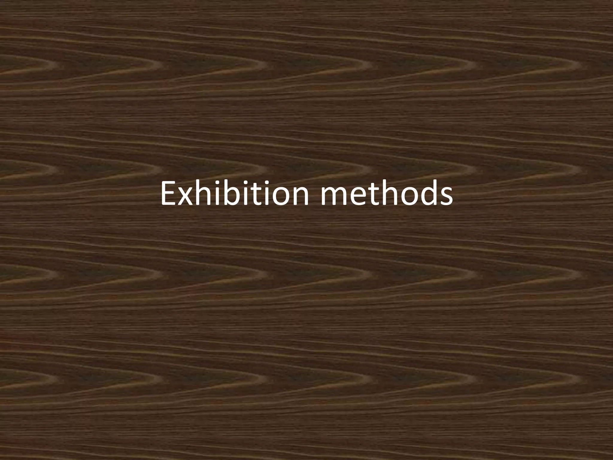 Exhibition methods | PPTX