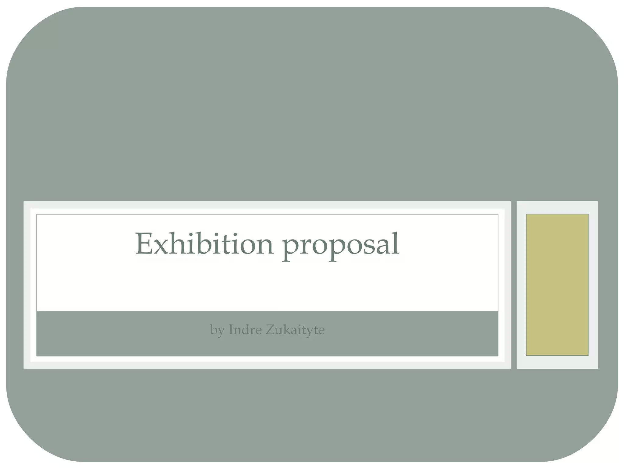 Exhibition Proposal | PPT