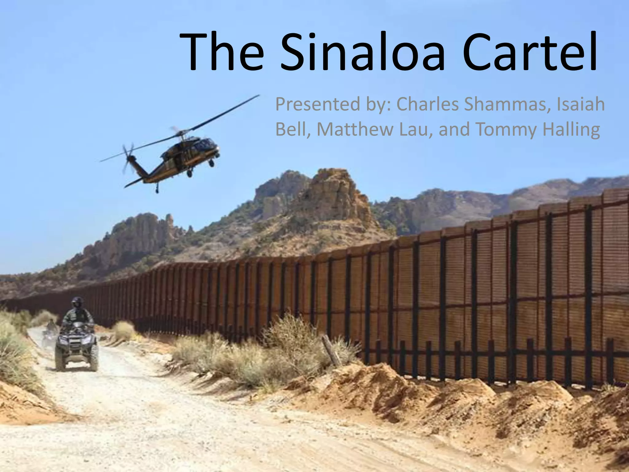 Sinaloa Cartel Presentation Soc 215 | PPTX