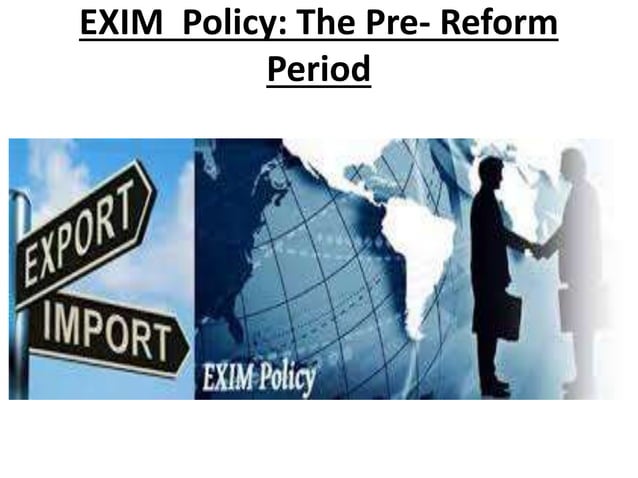 Exim policy | PPTX | Economy | Business and Finance