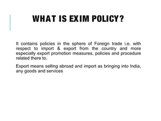 Import - Export Policy of India (EXIM POLICY) | PPT